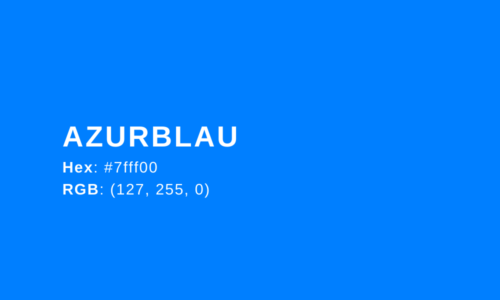 Azurblau: Alle Infos über den Farbton, Hex-Codes & RGB